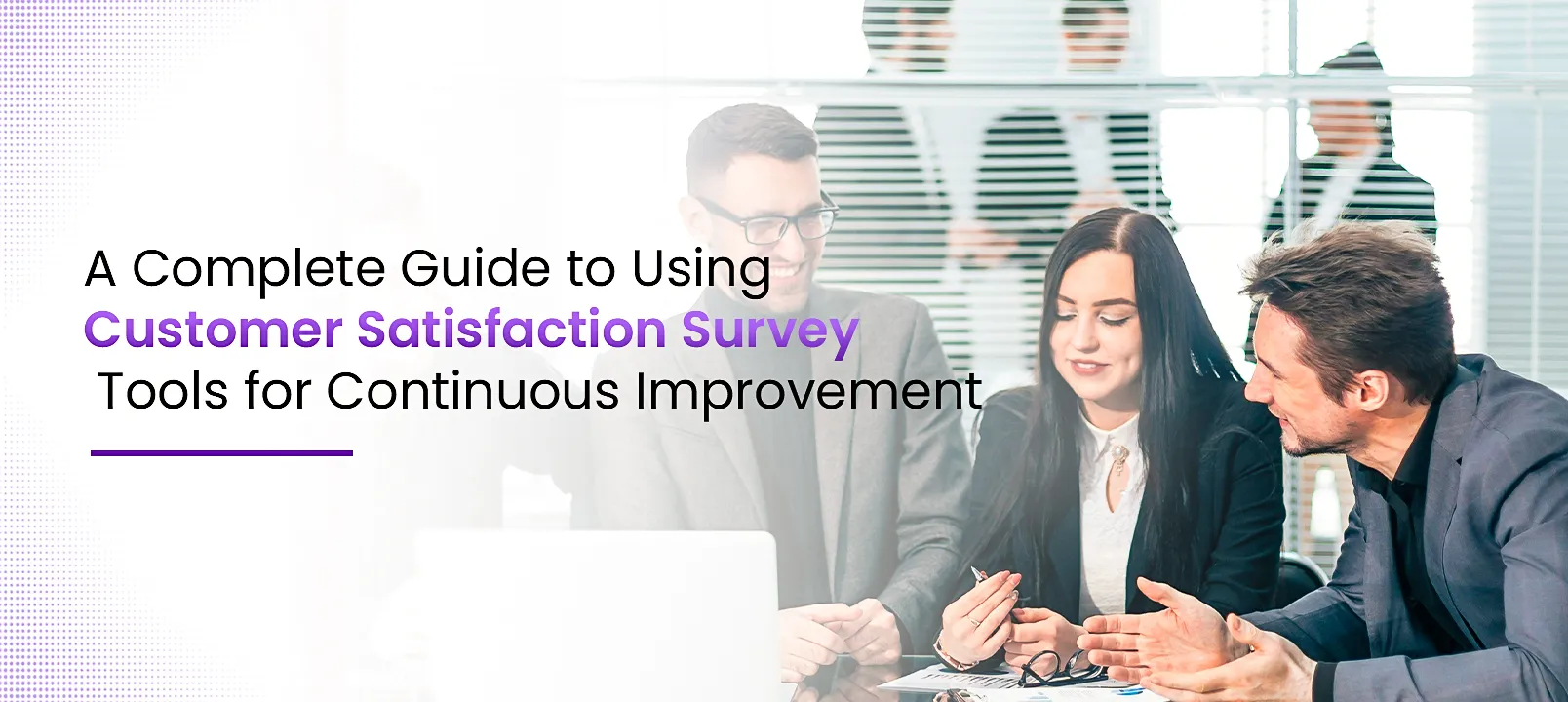Complete Guide to Customer Satisfaction Survey Tools
